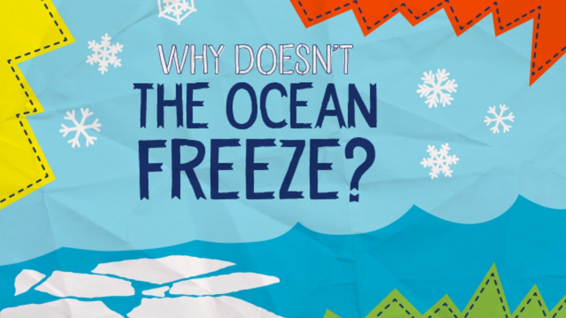 Why Doesn’t the Ocean Freeze? Why Doesn’t the Ocean Freeze?