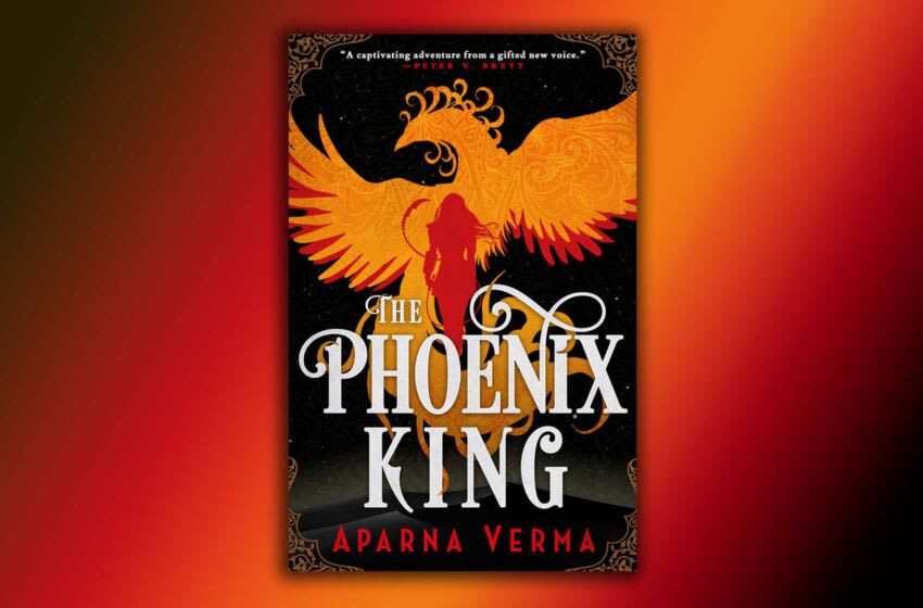 The Phoenix King is a smoldering start to Aparna Verma’s Ravence trilogy