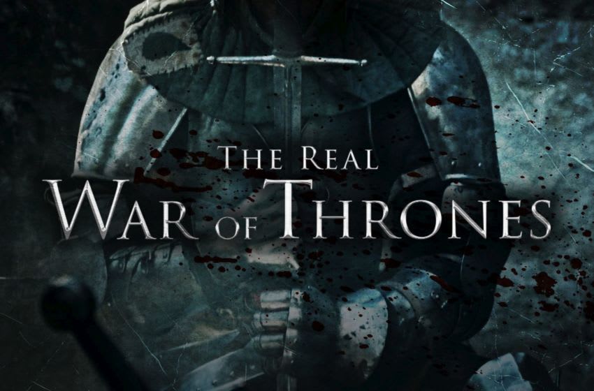 The Real War of Thrones explores the real-world history behind Game of ...